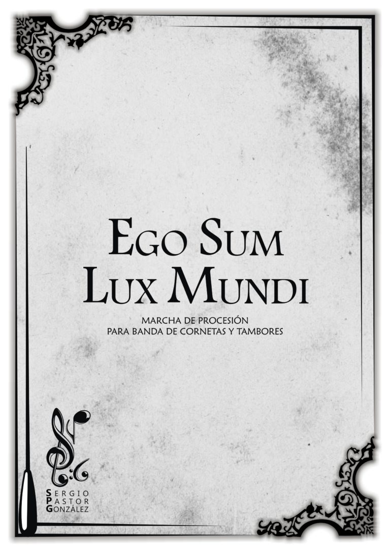 EGO SUM LUX MUNDI - Sergio Pastor | Official Website